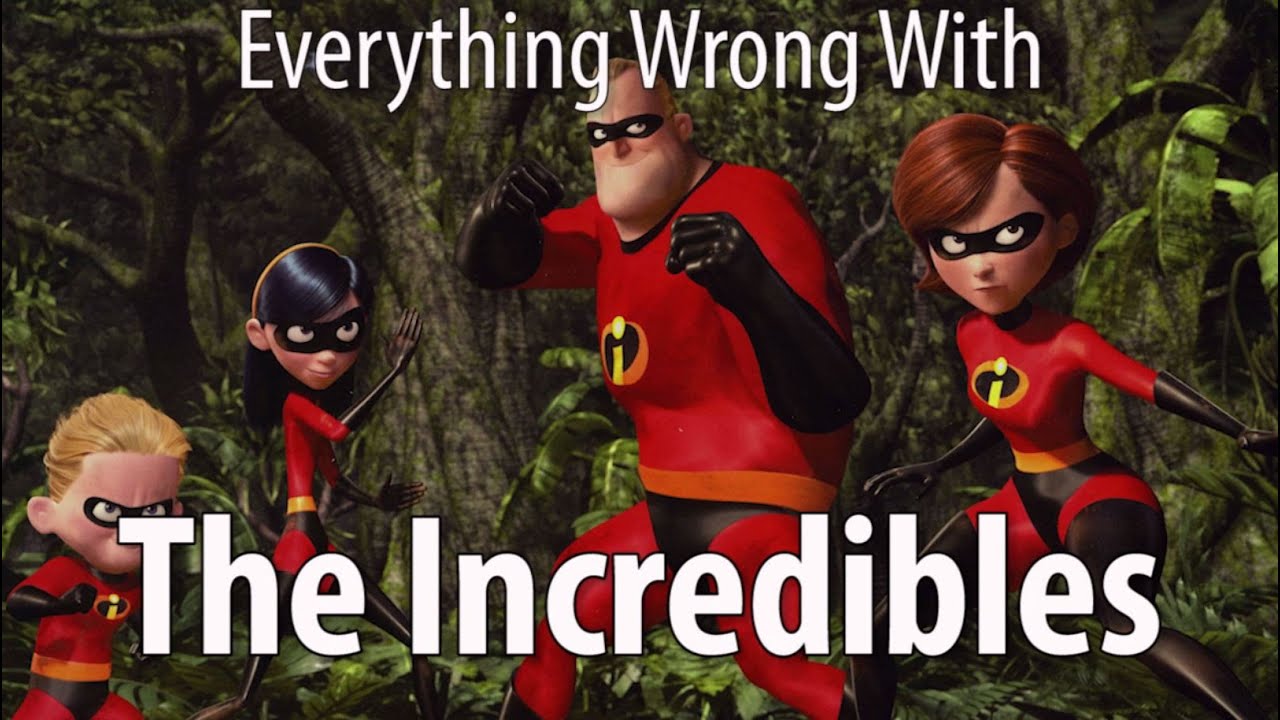 Everything Wrong With The Incredibles In 10 Minutes Or Less - YouTube