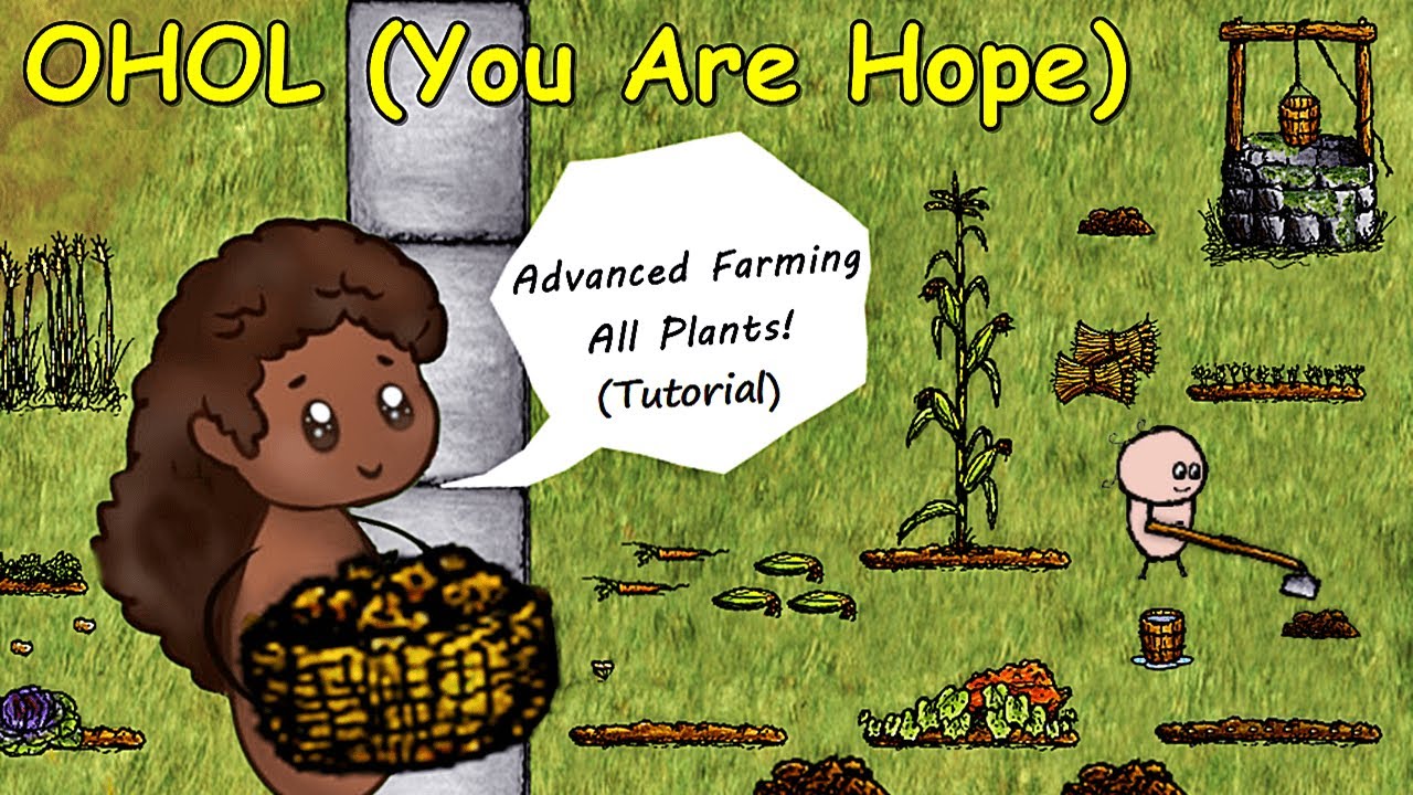 OHOL: (You Are hope) Advance Farming All Plants! - YouTube