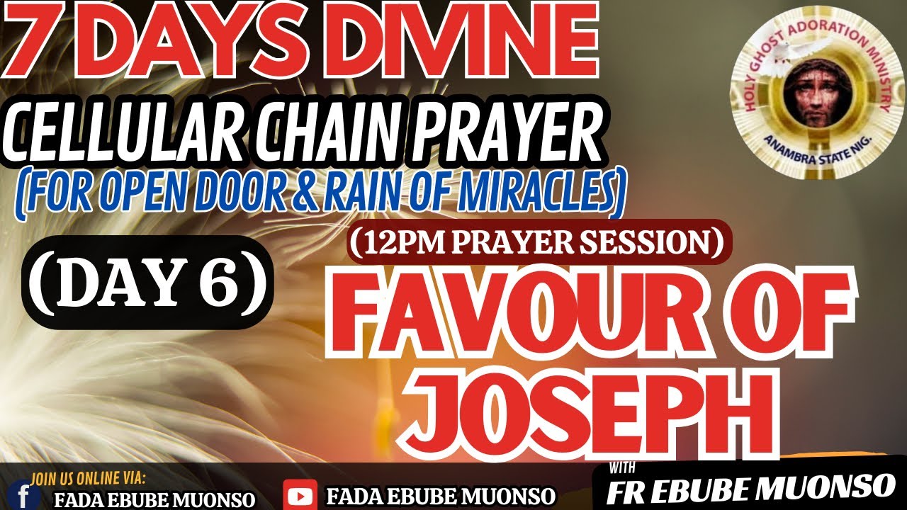 FAVOUR OF JOSEPH || DIVINE CELLULAR CHAIN PRAYER (12pm session) DAY 6 ...