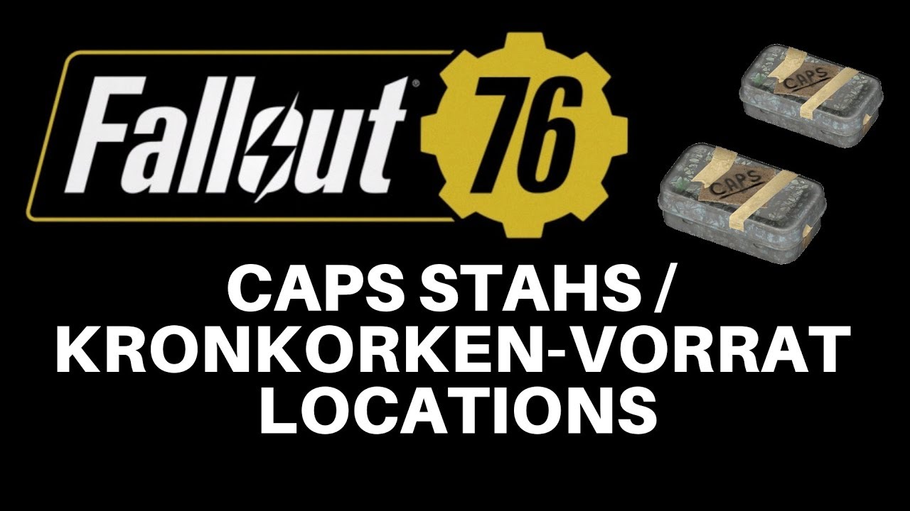 FALLOUT 76 - Caps Stash / Kronkorken-Vorrat Locations (26.01) - YouTube