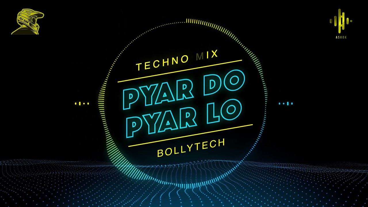 PYAR DO PYAR LO || Techno Mix || Bollytech | Bollywood Remix - YouTube