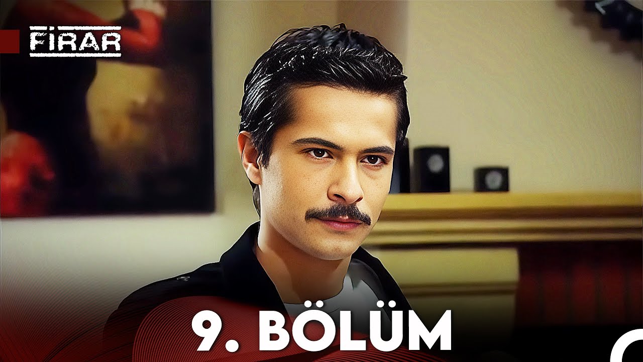 Firar 9. Bölüm - YouTube
