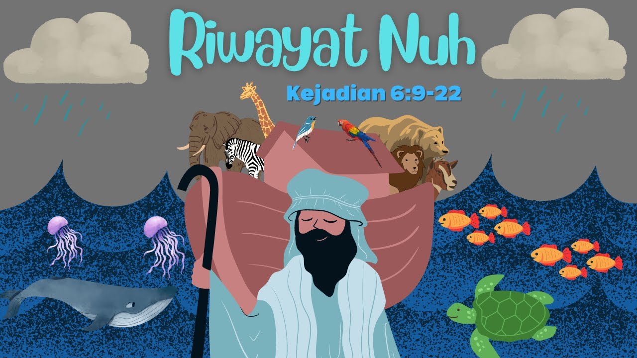 Kejadian 6:9-22 Riwayat Nuh - YouTube