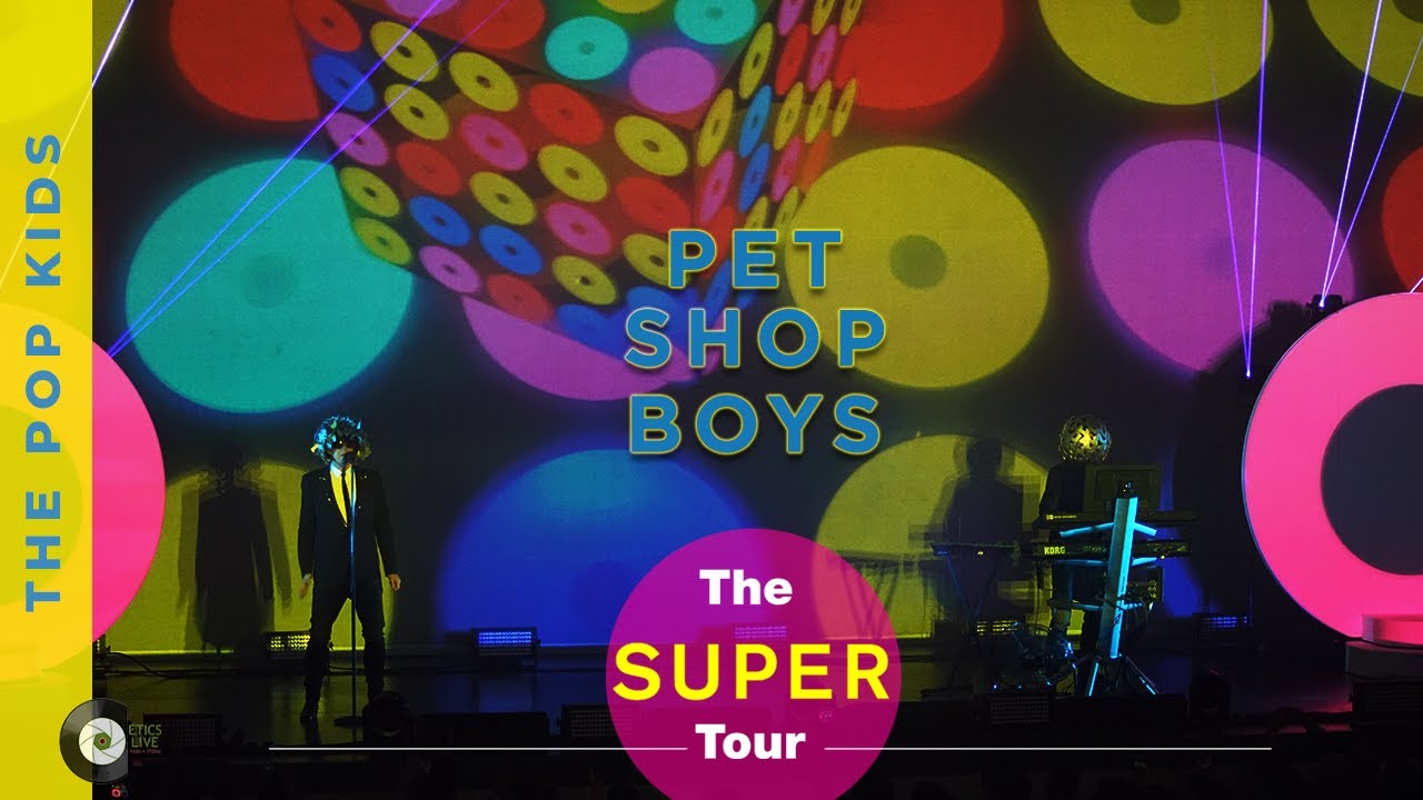Pet Shop Boys - The pop kids | The SUPER Tour - YouTube