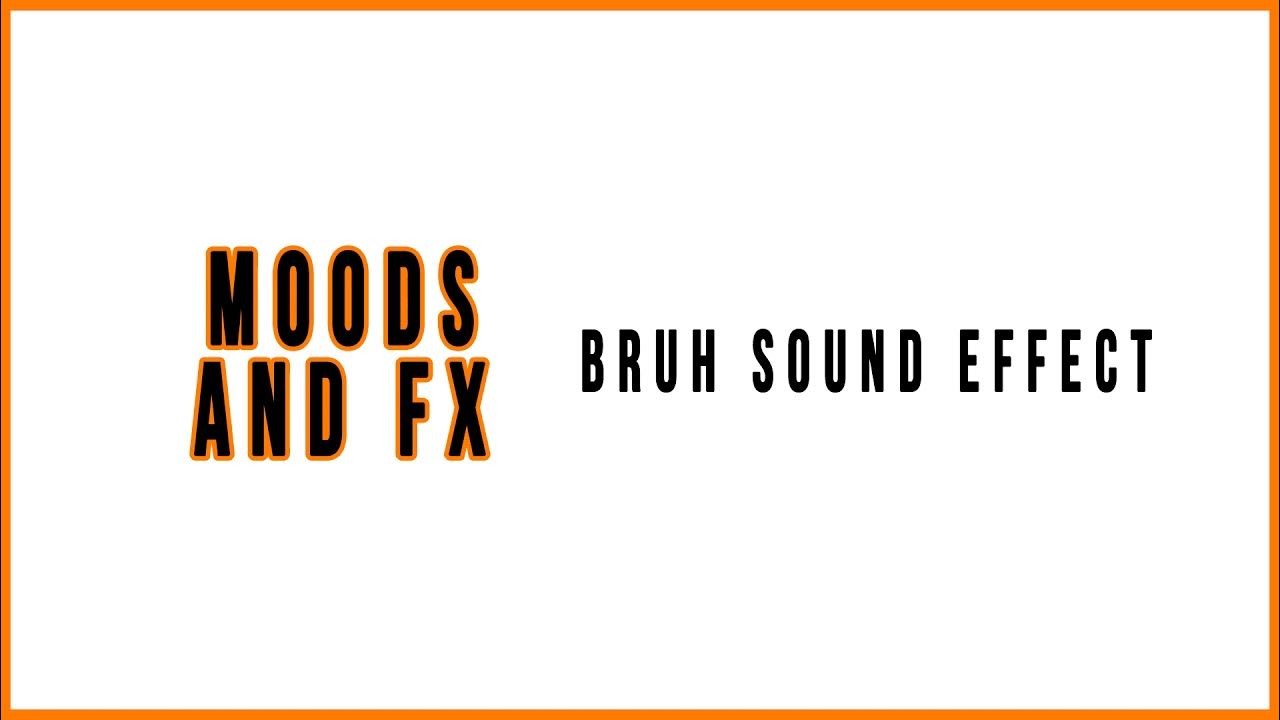 Bruh Sound Effect Youtube
