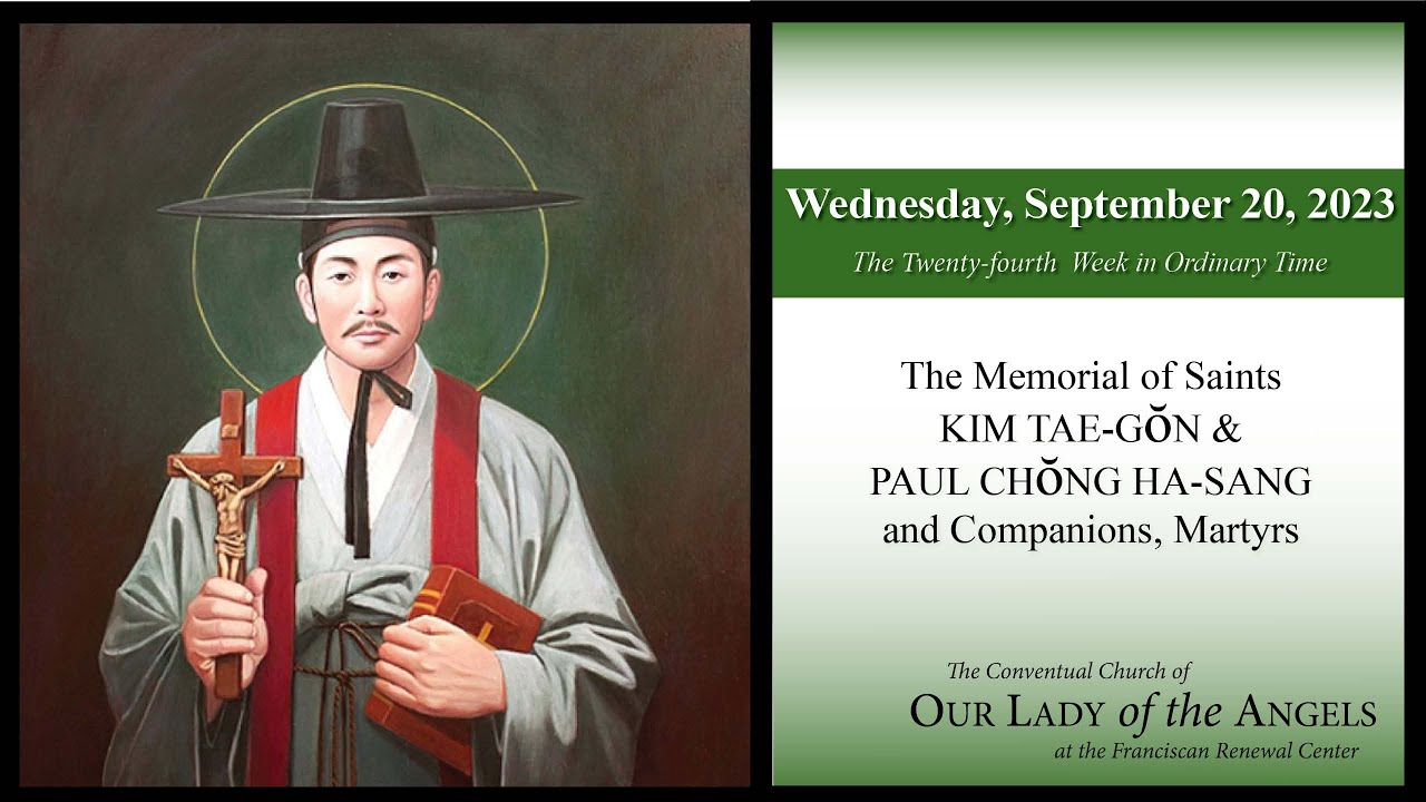 Wednesday, September 20, 2023 (8:00am) - Sts Andrew Kim Tae-gŏn, Paul ...