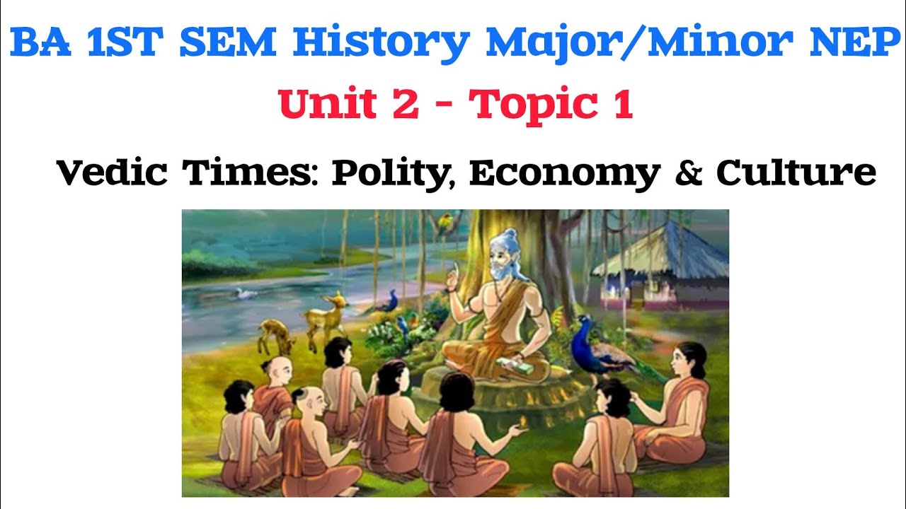 Vedic Times : Polity, Economy & Culture | BA 1st semester History Major ...
