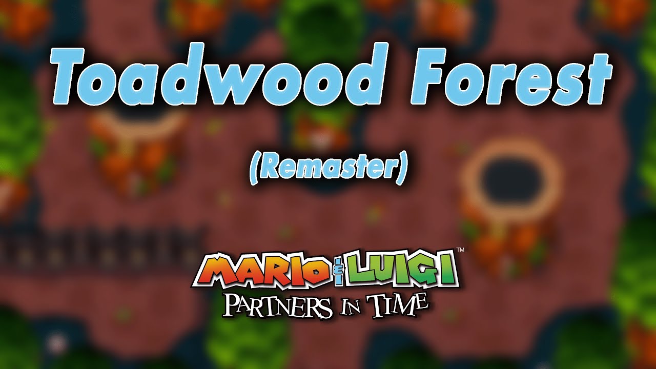 Toadwood Forest: Remaster → Mario & Luigi: Partners In Time - YouTube
