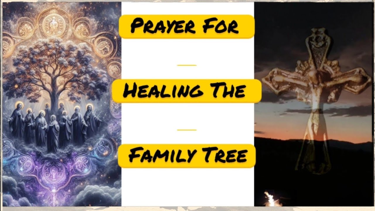 Prayer For Healing The Family Tree #catholic - YouTube