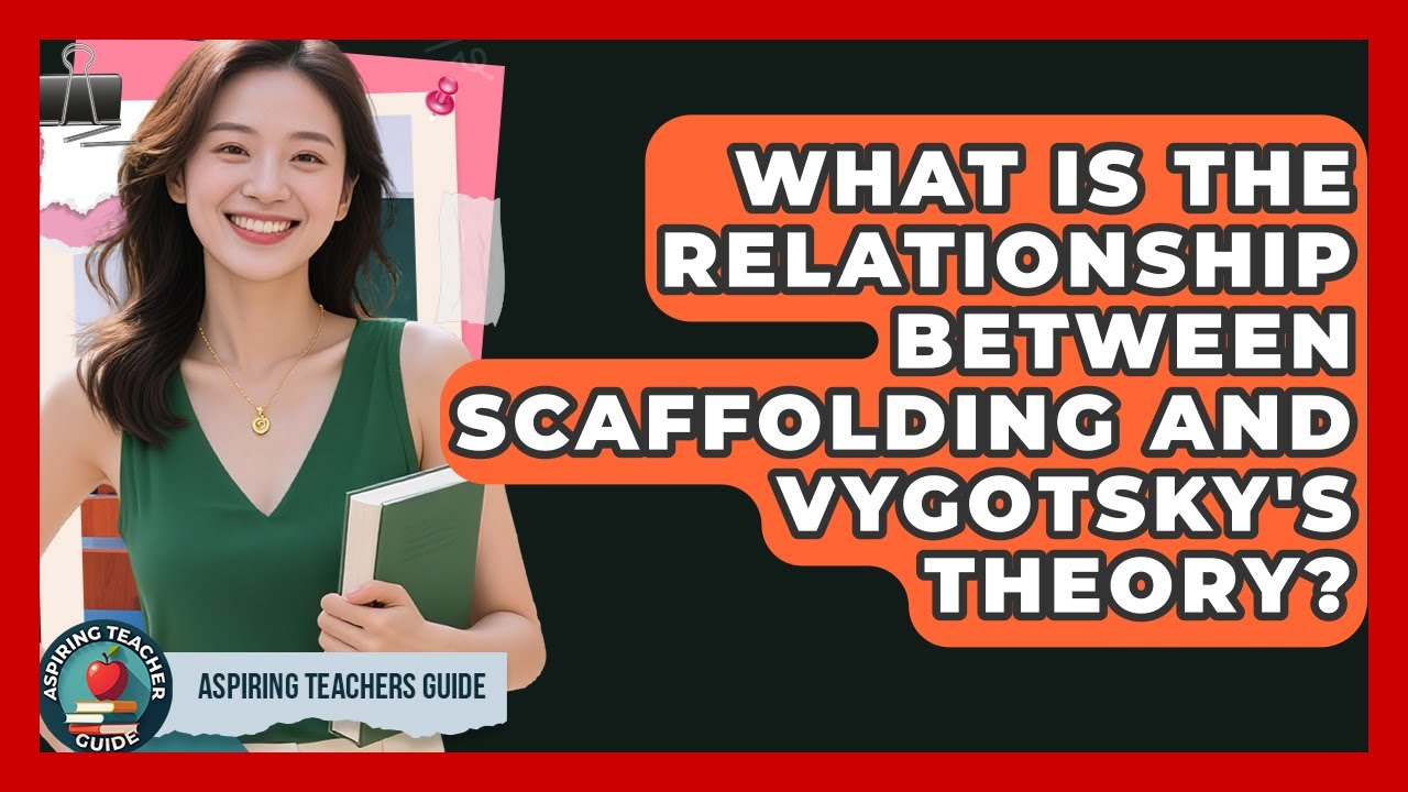 What Is The Relationship Between Scaffolding And Vygotsky's Theory ...