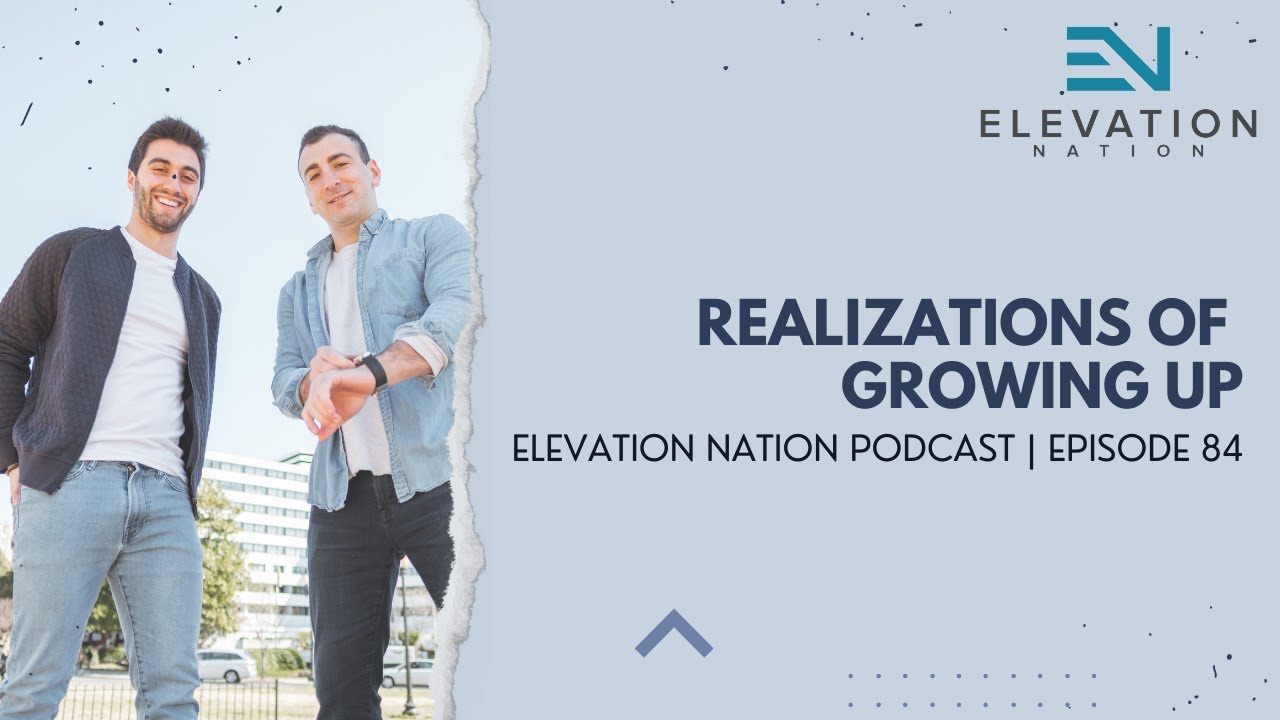 Realizations of Growing Up | Elevation Nation - YouTube