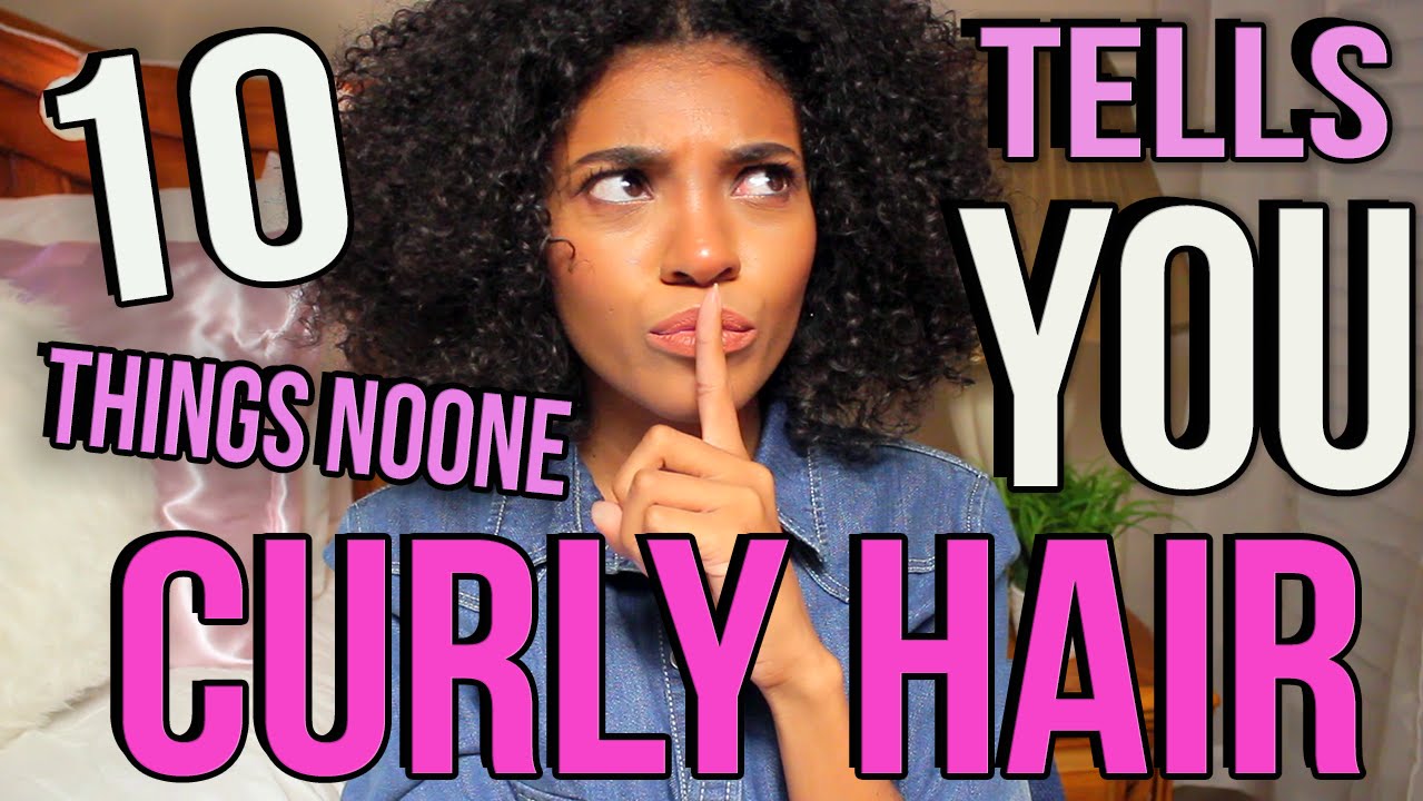 10 Things No One Tells You About CURLY HAIR! - YouTube