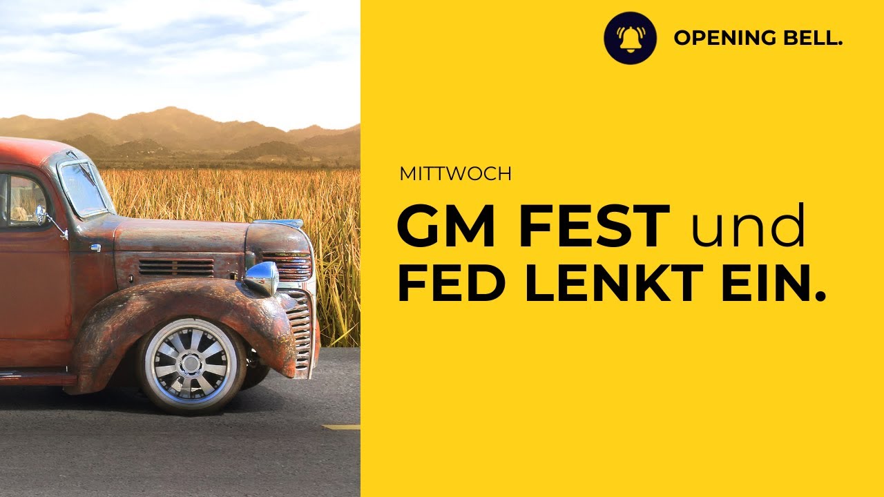 Zeichen, dass die FED einlenkt | GM, NetApp, Workday mit deutlichen ...