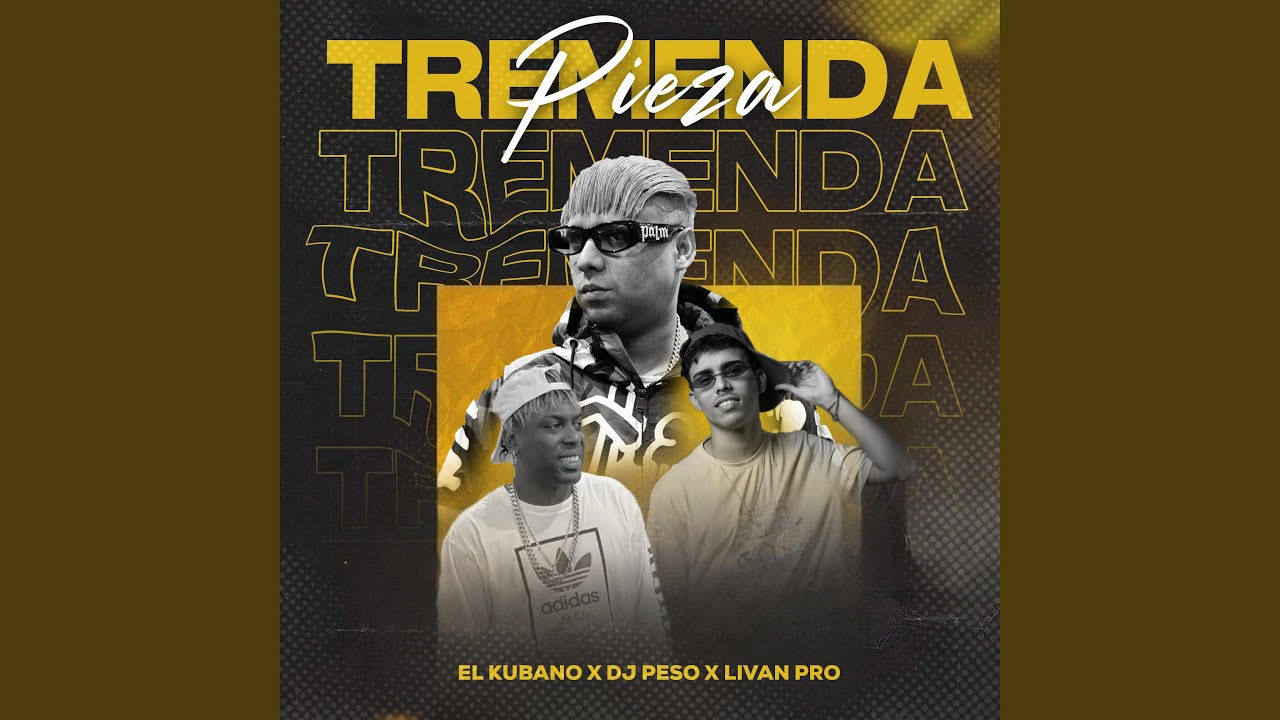 Tremenda Pieza (feat. Dj Perso & Livan Pro) - YouTube