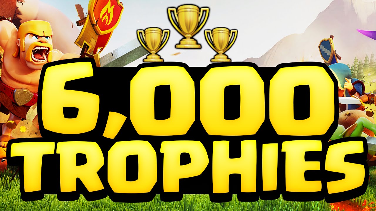Clash of Clans ♦ 6000 TROPHIES! ♦ CoC ♦ - YouTube