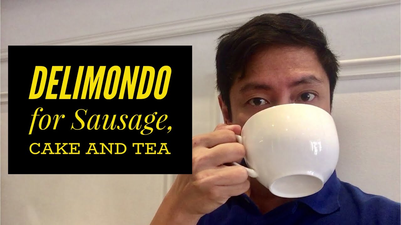 Delimondo Makati for Sausage, Cake and Tea - YouTube