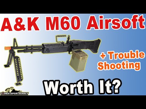 A&K M60 AIRSOFT Review Troubleshoot #airsoft #m60 - YouTube