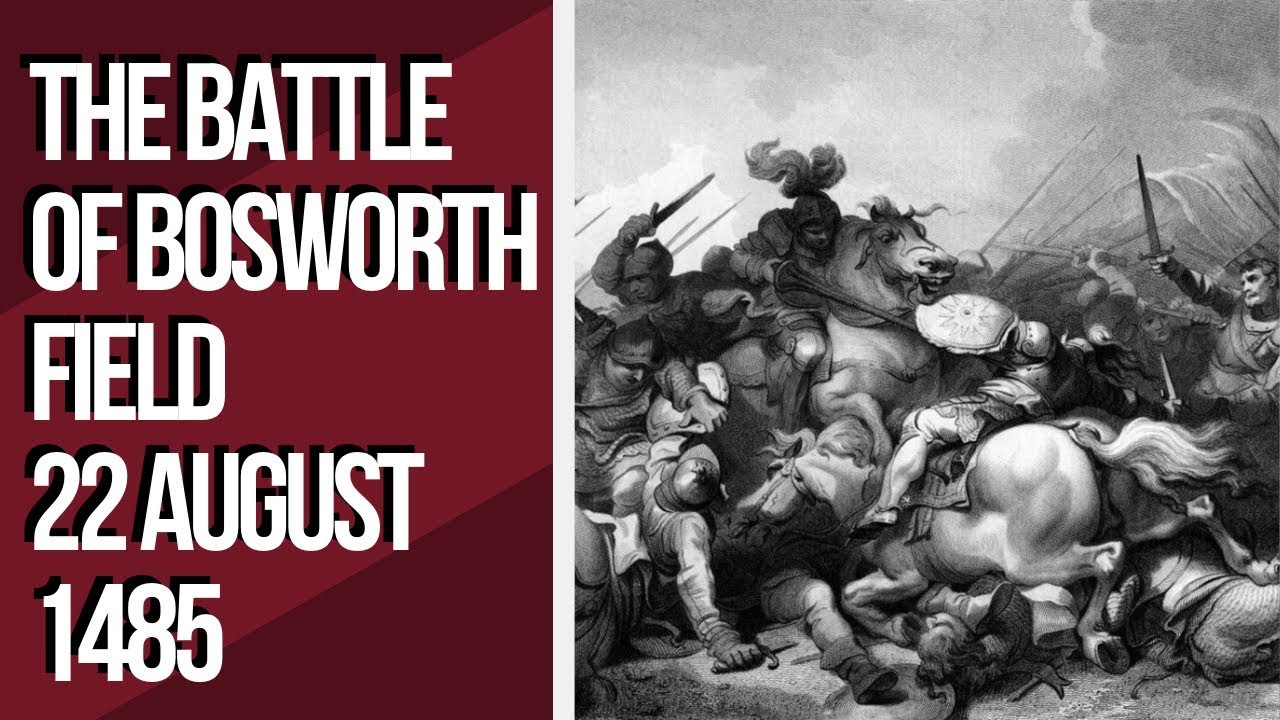 The Battle of Bosworth Field – Quick History Facts in Under 3 Minutes ...