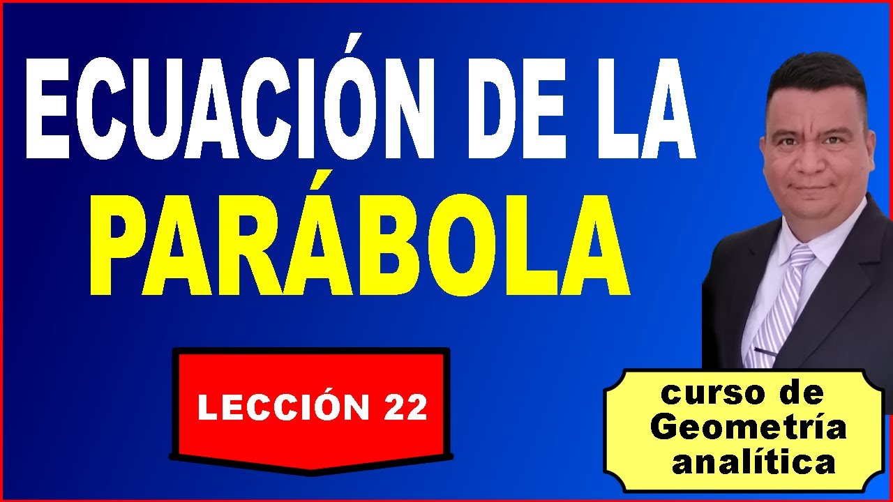 La parábola: ecuación canónica y general - YouTube
