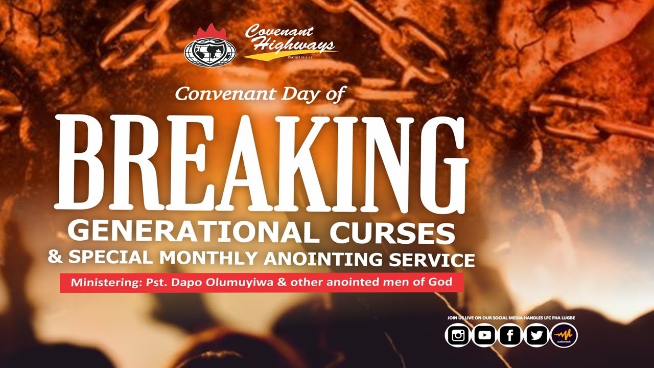 COVENANT DAY OF BREAKING GENERATIONAL CURSES | SPECIAL ANOINTING ...