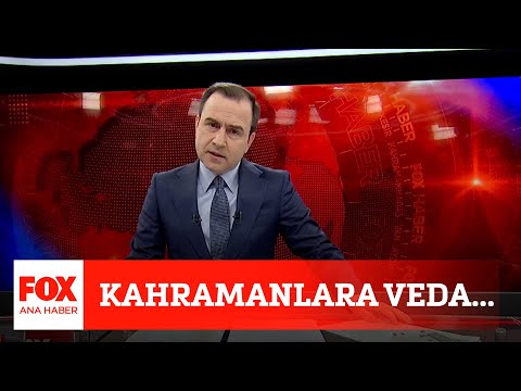 Kahramanlara veda... 12 Şubat 2021 Selçuk Tepeli ile FOX Ana Haber