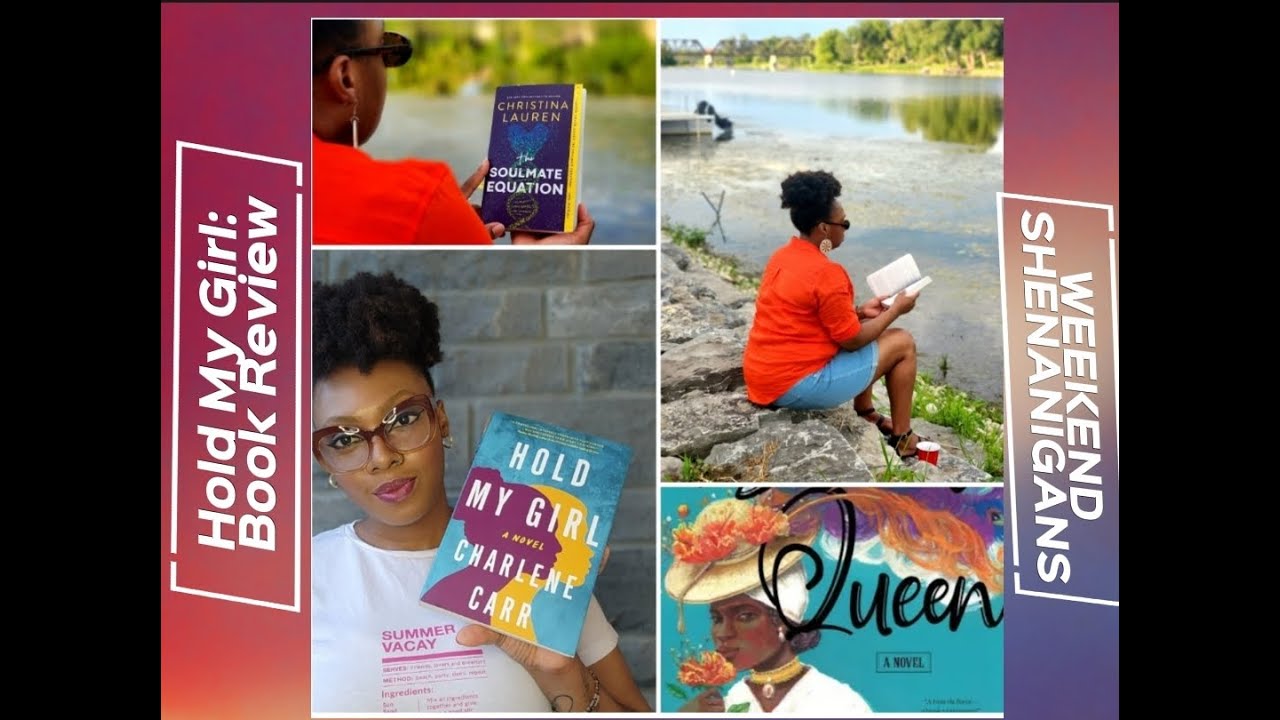 ⭐Weekend Shenanigans, “HOLD MY GIRL” Book Review ⭐ & What I’m Currently ...