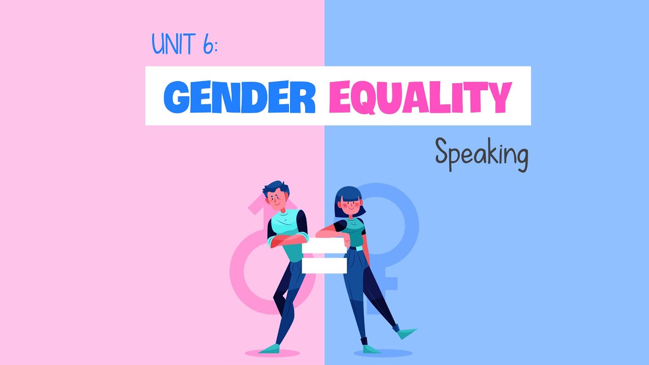 Unit 6: Gender equality - Speaking - English 10 (Global Success) [OLM ...