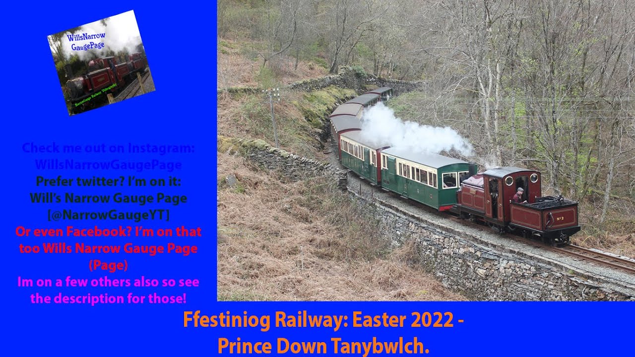 Ffestiniog Railway: Easter 2022 - Prince Down Tanybwlch. - YouTube
