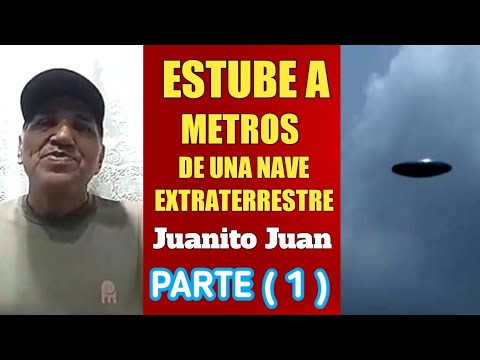 Increíble historia de contacto con extraterrestres Juanito Juan - YouTube