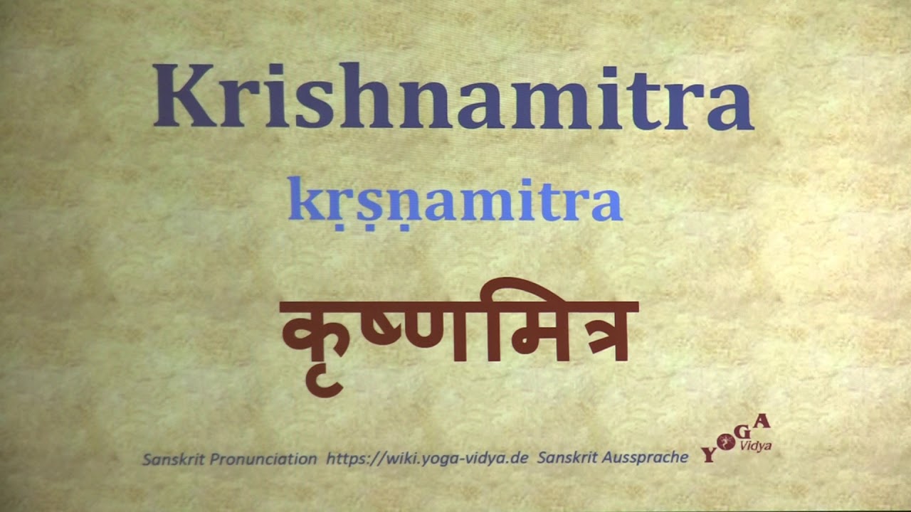 Krishnamitra Pronunciation Sanskrit कृष्णमित्र kṛṣṇamitra - YouTube