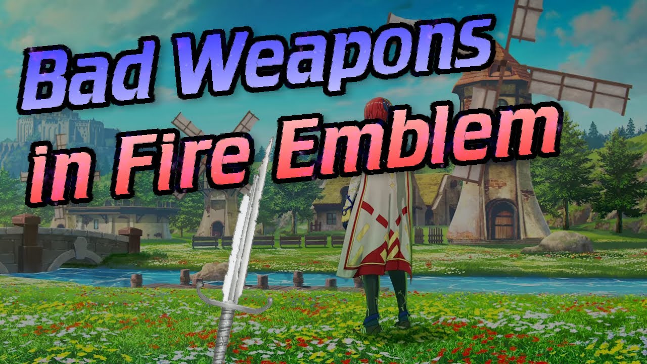 Bad Weapons in Fire Emblem - YouTube