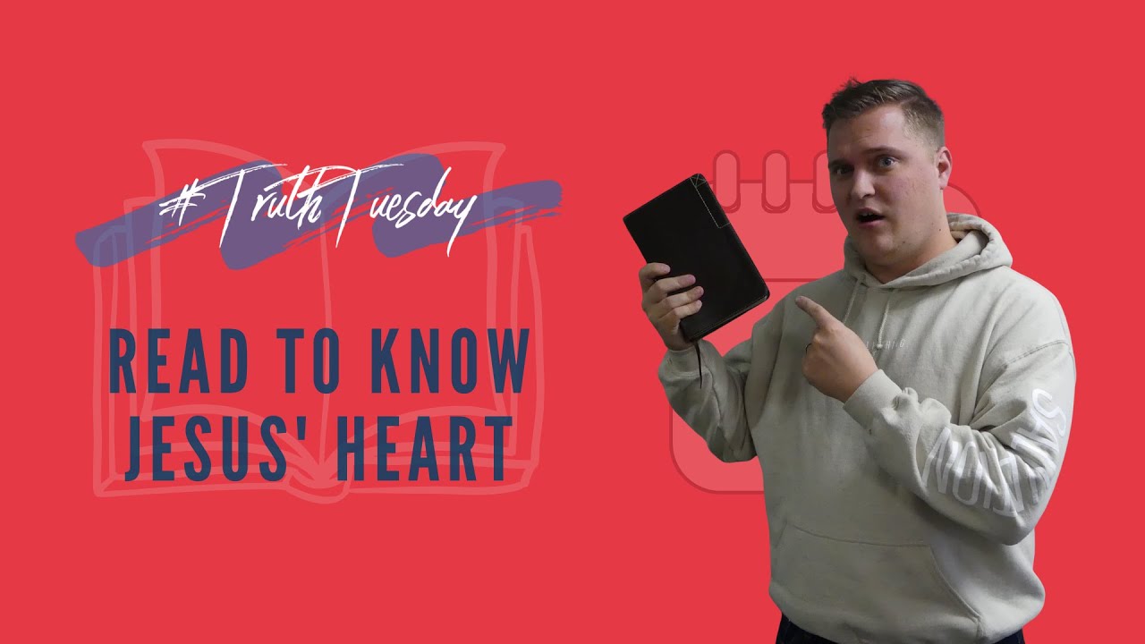 Read to Know Jesus' Heart |Truth Tuesday | Jon Rhoades - YouTube