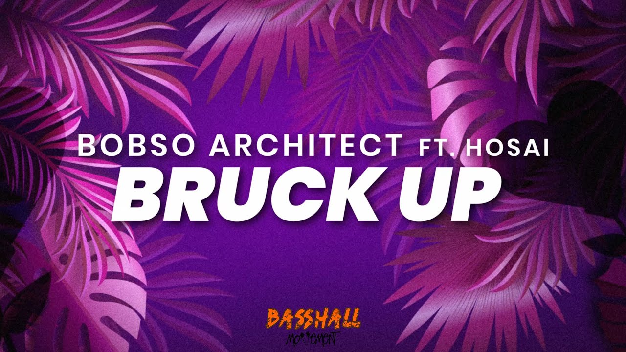Bobso Architect - Bruk Up ft. Hosai (Official Lyric Video) - YouTube