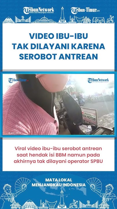 SHORT | Kena Getahnya Ibu-ibu Serobot Antrian Isi BBM, Langsung Tak Layani Operator SPBU - YouTube