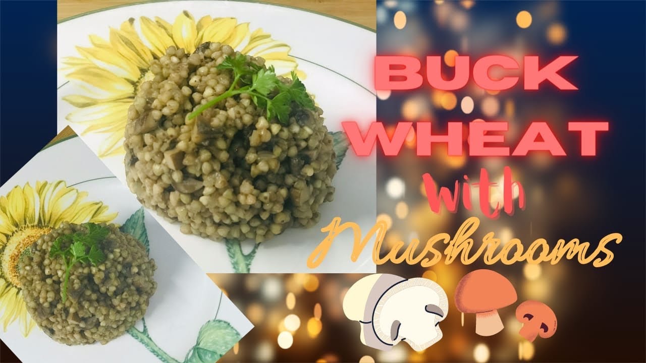 Buckwheat with Mushroom | Trigo Sarraceno con Champiñion | EzhaFlay ...