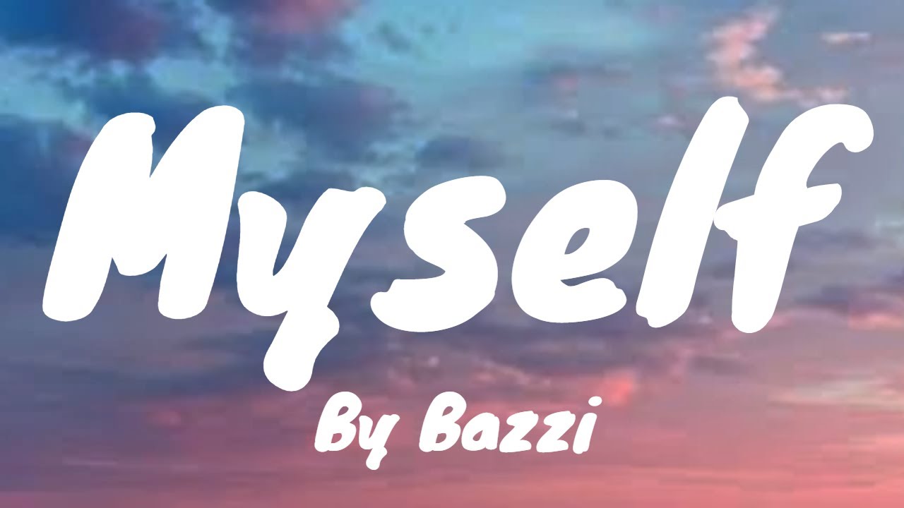 Myself (Lyric) - Bazzi - YouTube