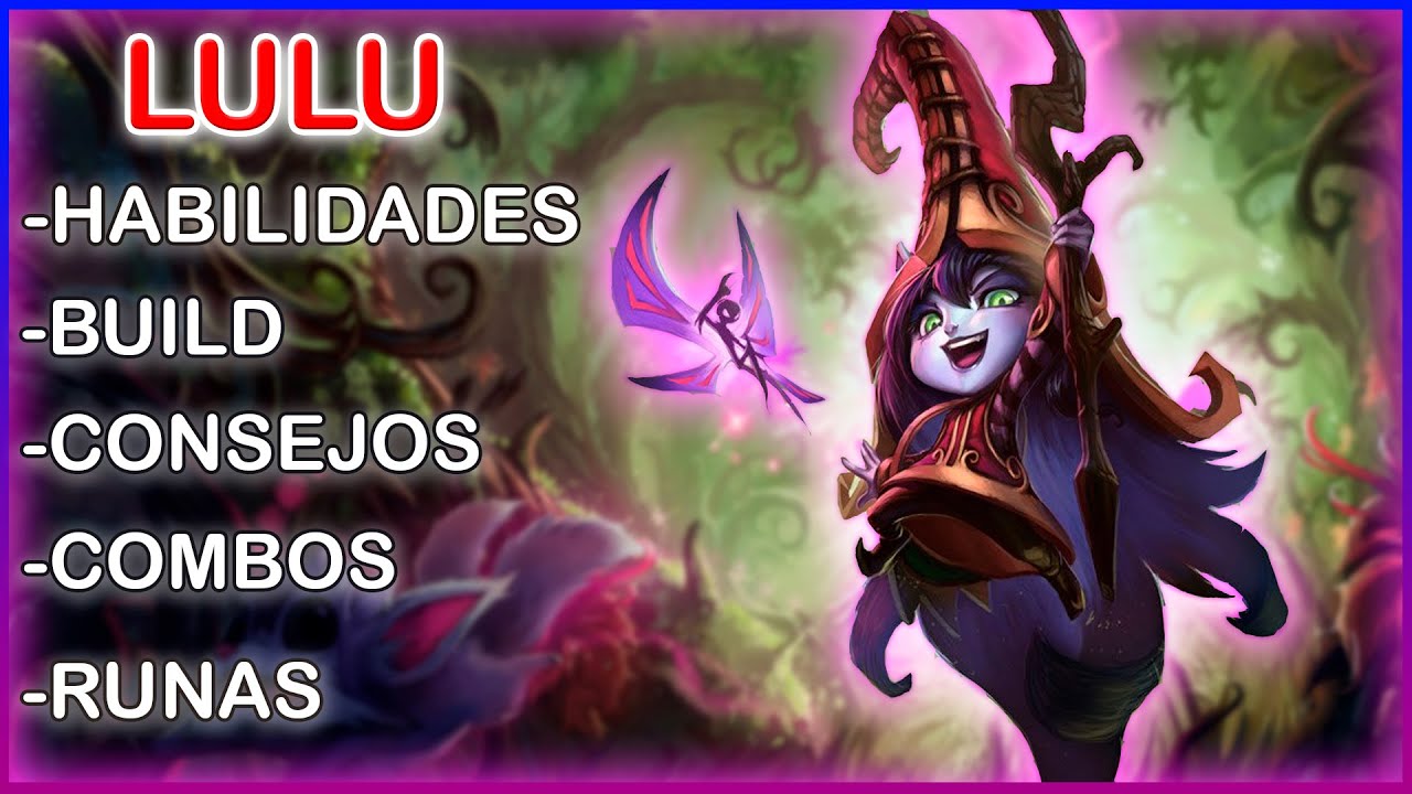 🛑GUIA COMPLETA DE LULU🛑Todo lo que tienes que sabe(HABILIDADES,RUNAS ...