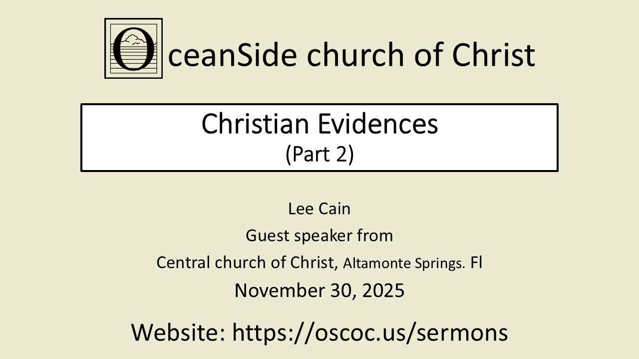 Sunday, November 30, 2nd Sunday Worship, Christian Evidences Part 2 ...