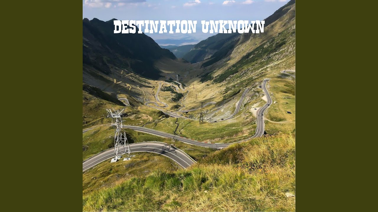 Destination Unknown - YouTube