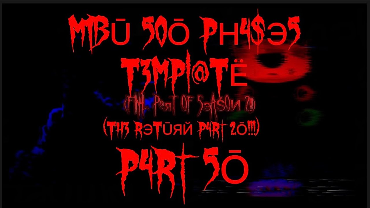 MIBU 500 PHASES TEMPLATE (PHASE 491-500.5) [PART 50/50] [FINAL PART OF ...