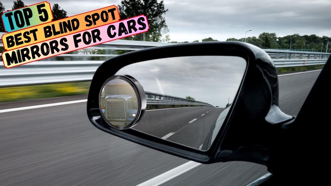 Top 5 Best Blind Spot Mirrors For Cars of 2024 - YouTube