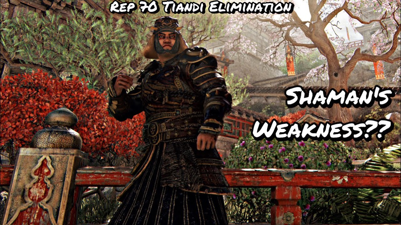 Shaman's Weakness?? (Rep 70 Tiandi Elimination) | For Honor - YouTube