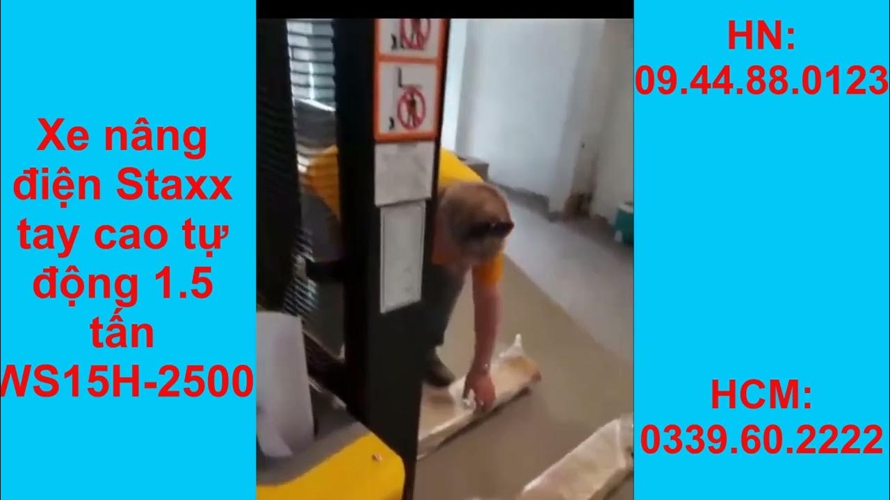 Xe nâng điện Staxx tay cao tự động hoàn toàn 1.5 tấn WS15H-2500 - YouTube