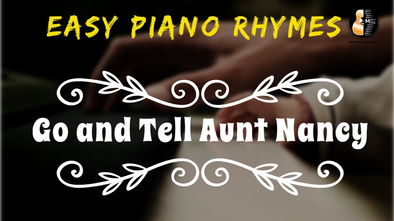 Go and Tell Aunt Nancy || Piano & Guitar Tutorial || The Best way to ...