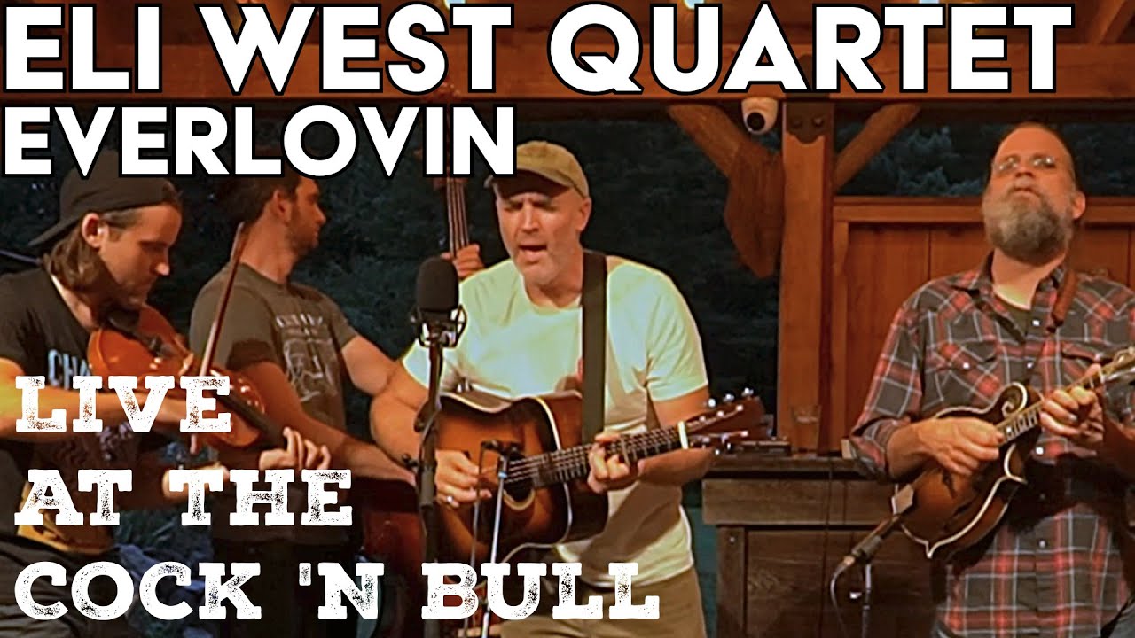 Eli West Quartet - Everlovin - Live at the Cock n' Bull Restaurant - YouTube
