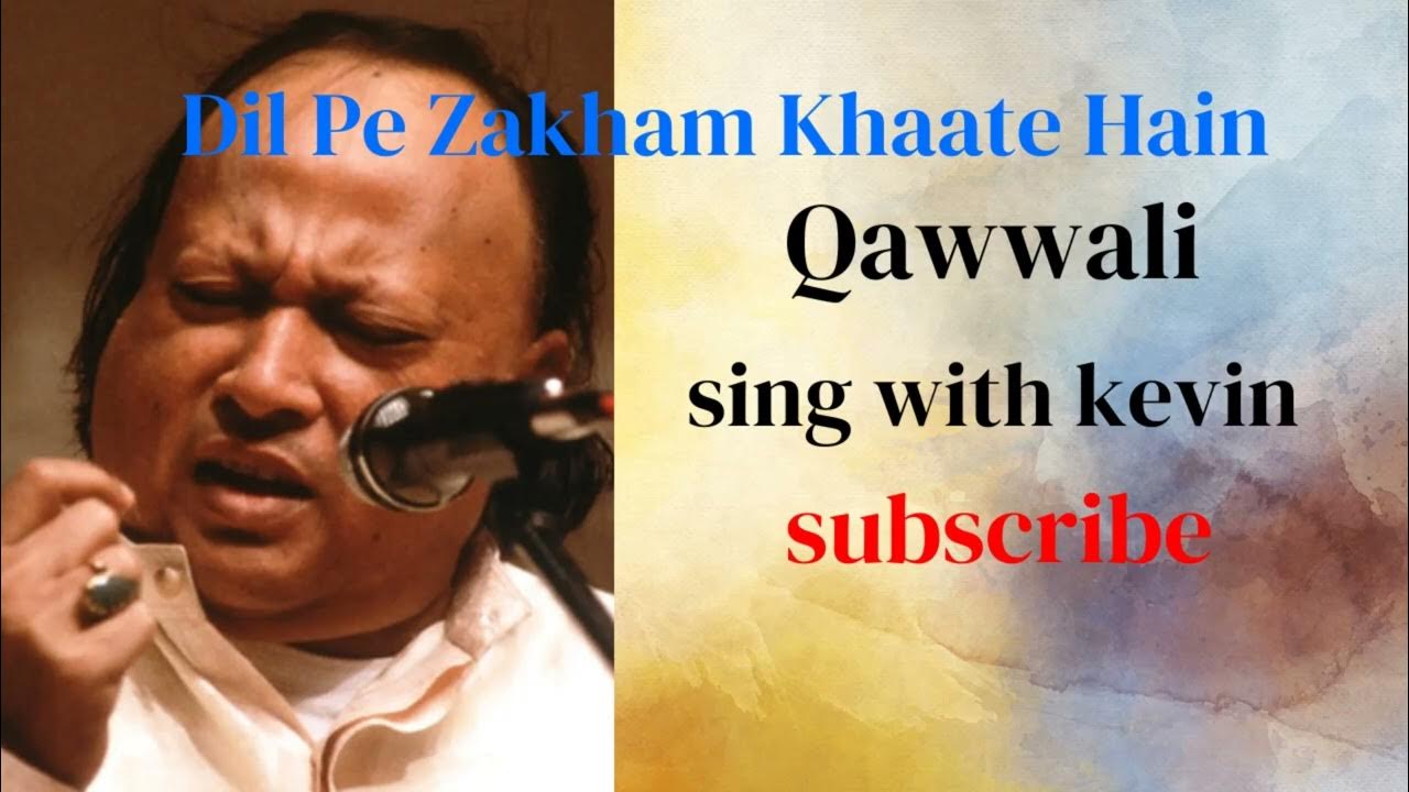 Dil pe zakham khaate hain (qawwali) || Sing With Kevin || - YouTube