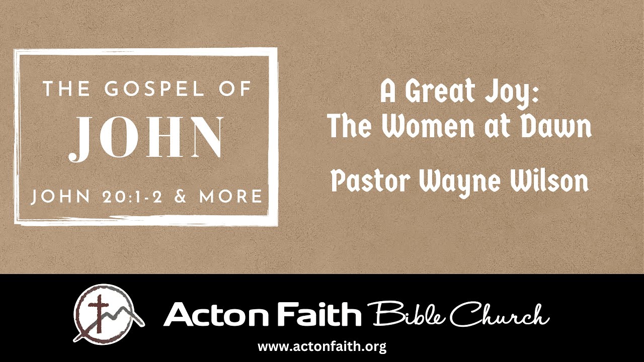 A Great Joy: The Women at Dawn - John 20:1-2 (and more) - YouTube
