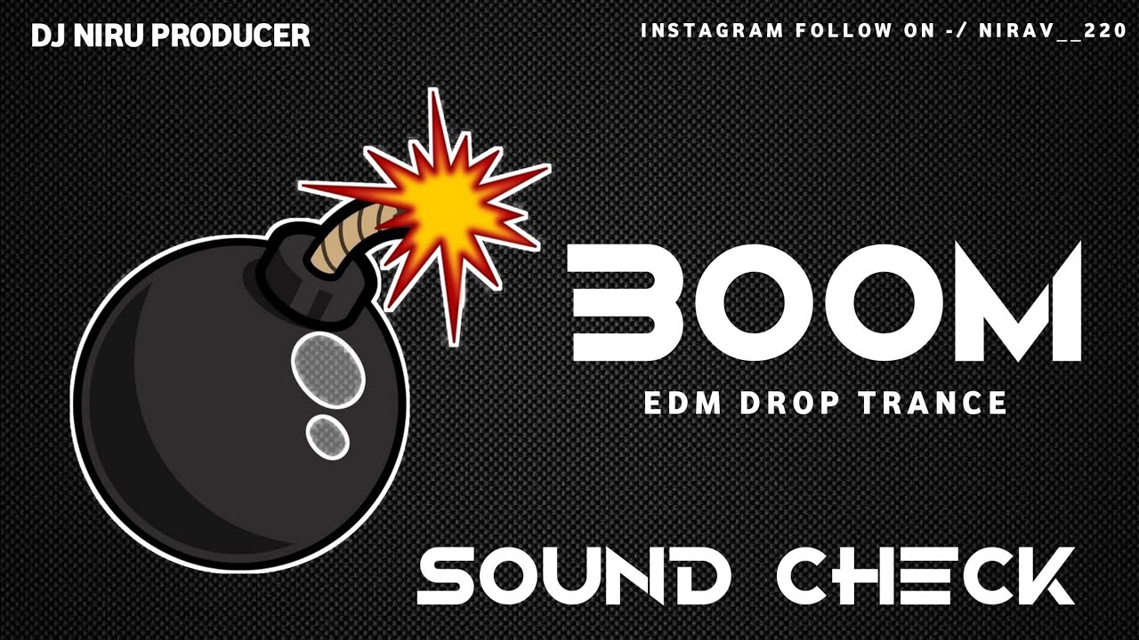 Boom Edm Drop | Dj Remix Sound Check | dj demo | Sound Check | Edm ...