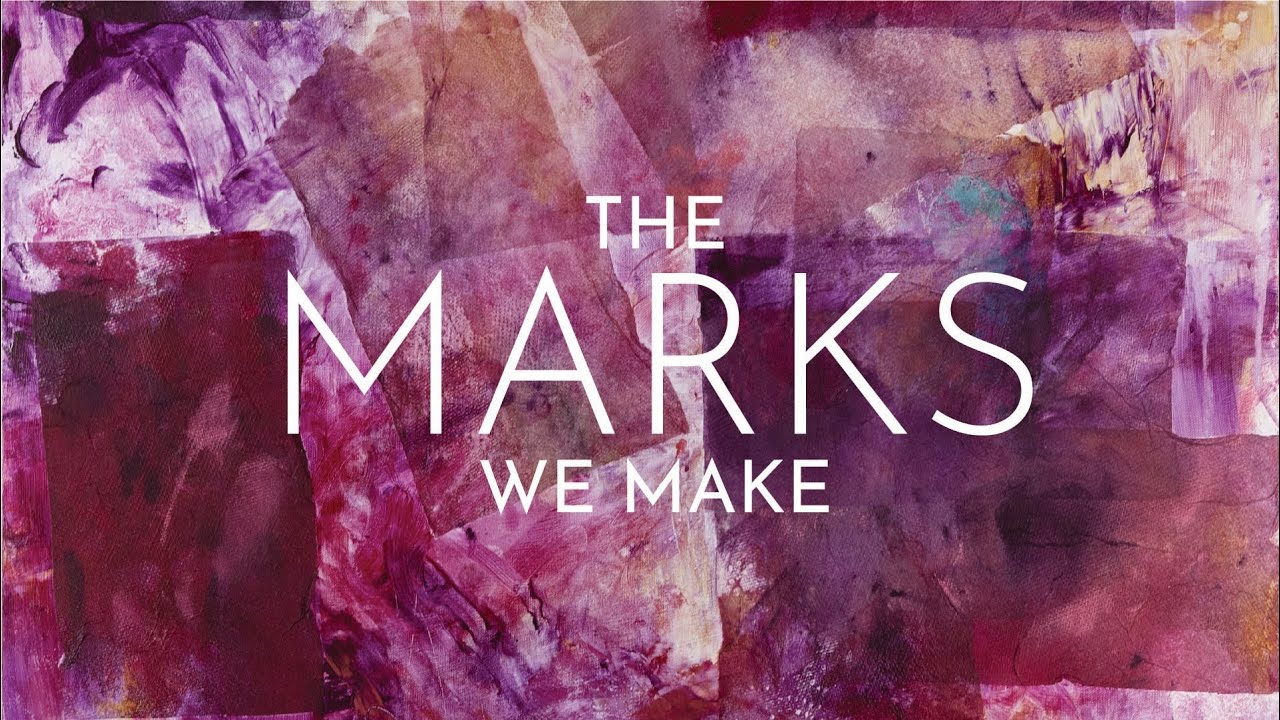 The Marks We Make - a film (April 2023 Update) - YouTube