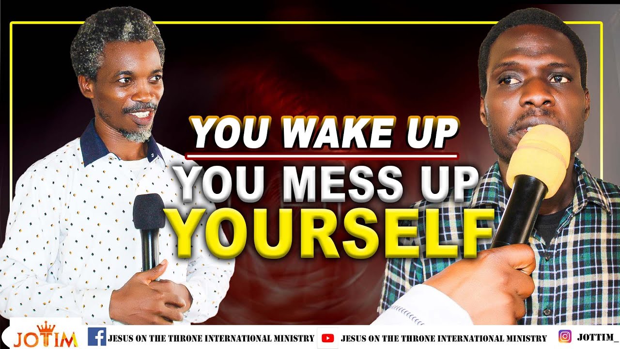 YOU WAKE UP YOU MESS UP YOURSELF. - YouTube